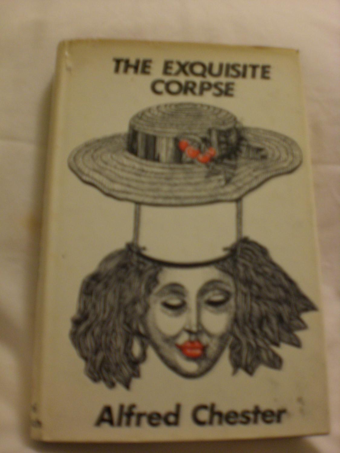 Exquisite Corpse by Alfred Chester: Near Fine Hardcover (1970) 1st ...