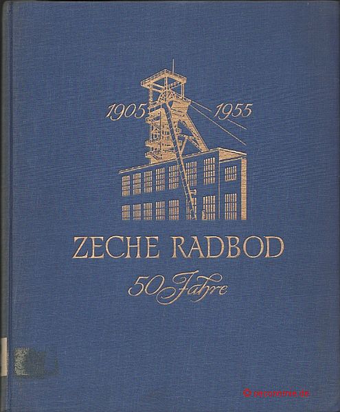 Zeche Radbod in Bockum-Hövel. Die Entwicklung eines ...