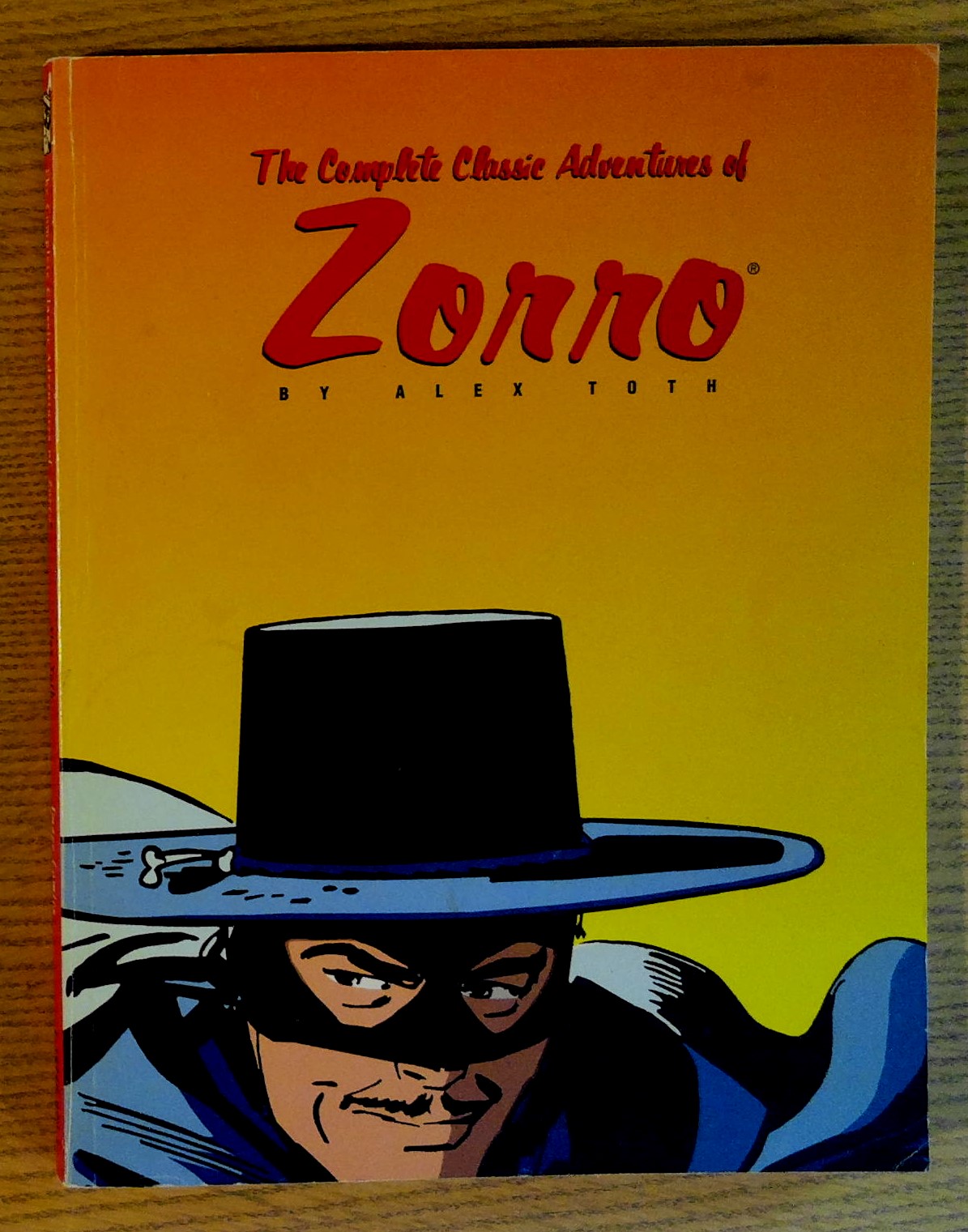 The Complete Classic Adventure of Zorro by Toth, Alex: Very Good ...