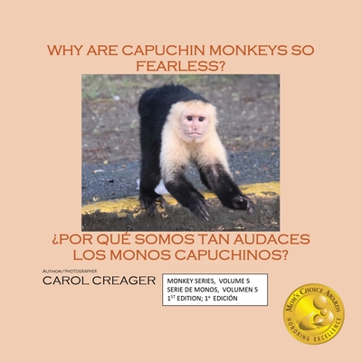 Why Are Capuchin Monkeys So Fearless: Monkey Series, Volume 5 Serie De ...