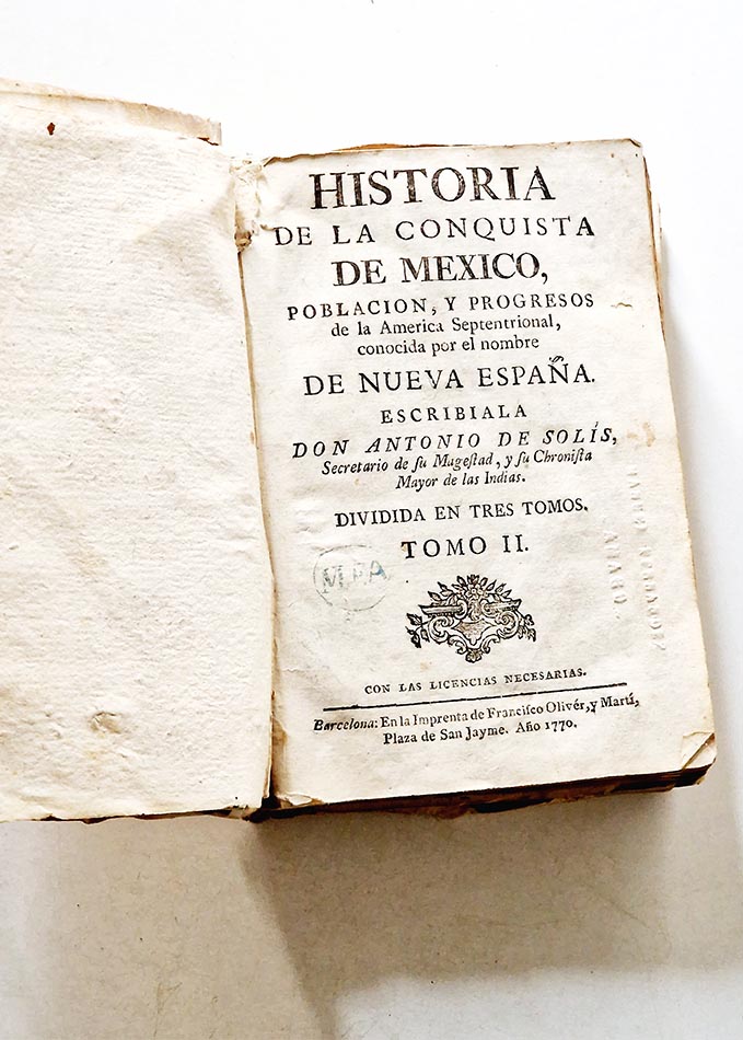 HISTORIA DE LA CONQUISTA DE MÉXICO, POBLACIÓN Y PROGRESOS de la América ...