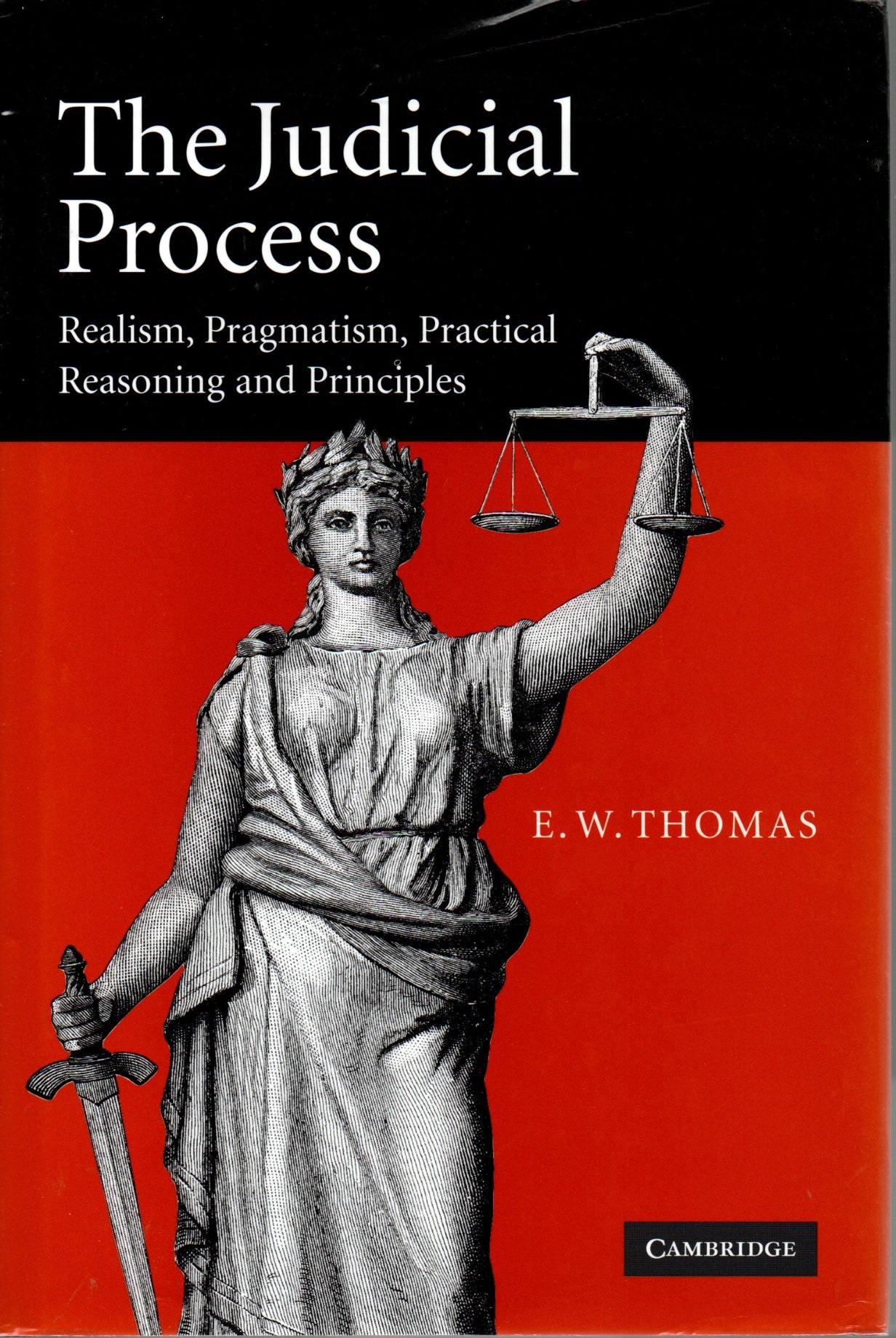 The Judicial Process. Realism, Pragmatism, Practical Reasoning and ...