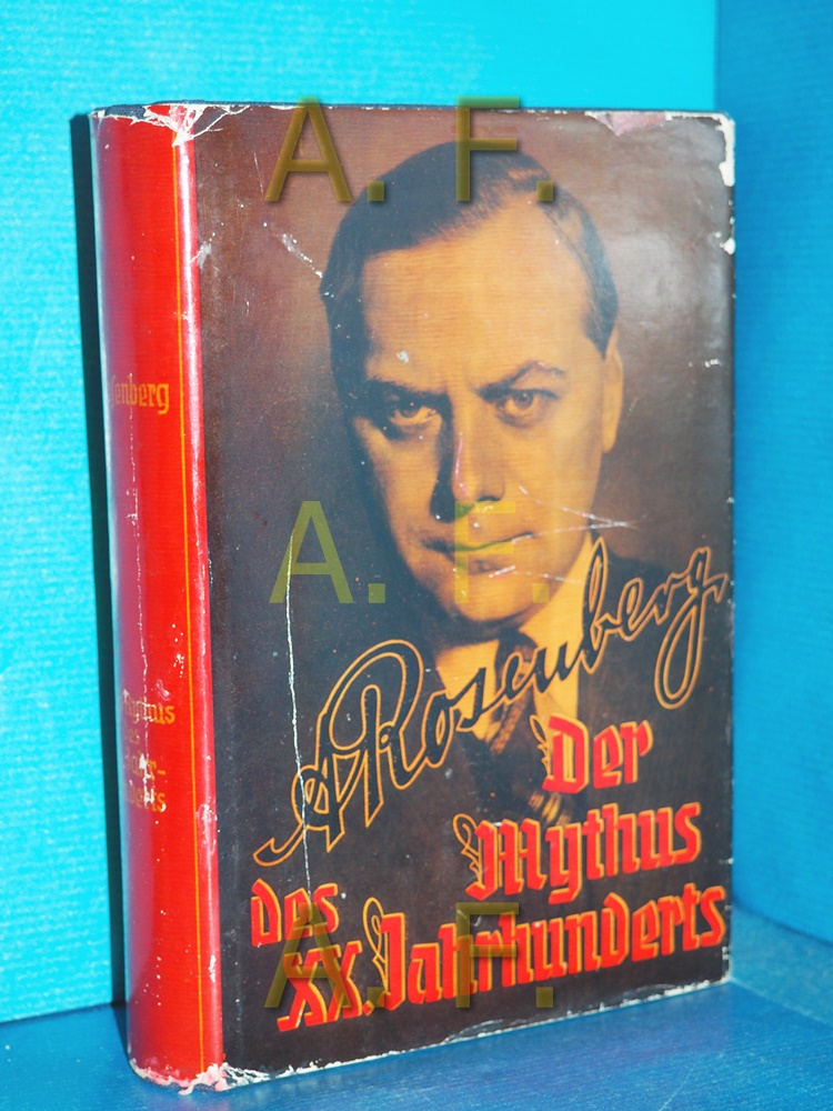 Der Mythus ( Mythos ) des 20. Jahrhunderts / Eine Wertung der seelisch ...