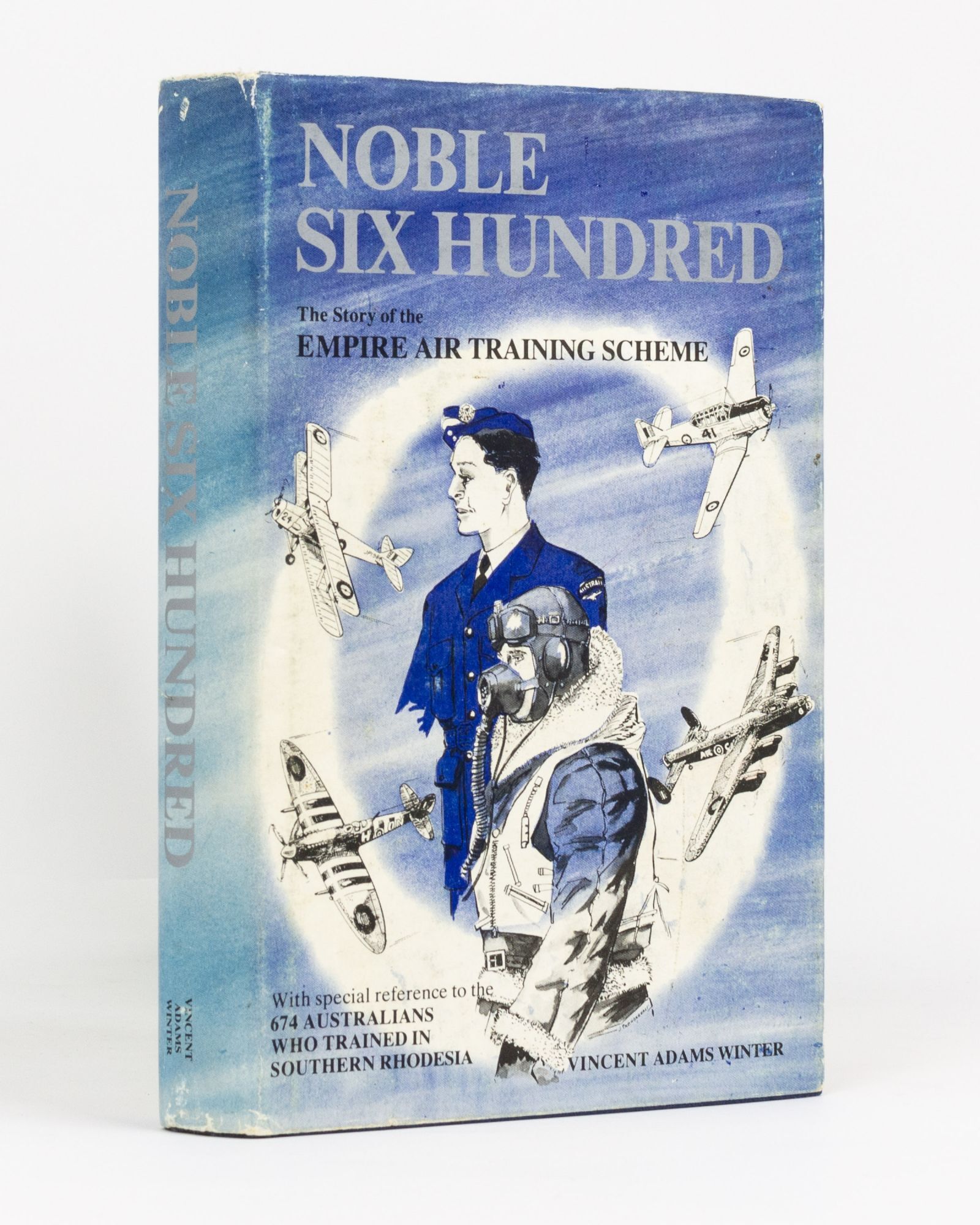 Noble Six Hundred. The Story of the Empire Air Training Scheme with ...