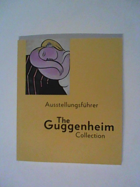 Ausstellungsführer The Guggenheim Collection von Jacob, Wenzel:: Sehr ...