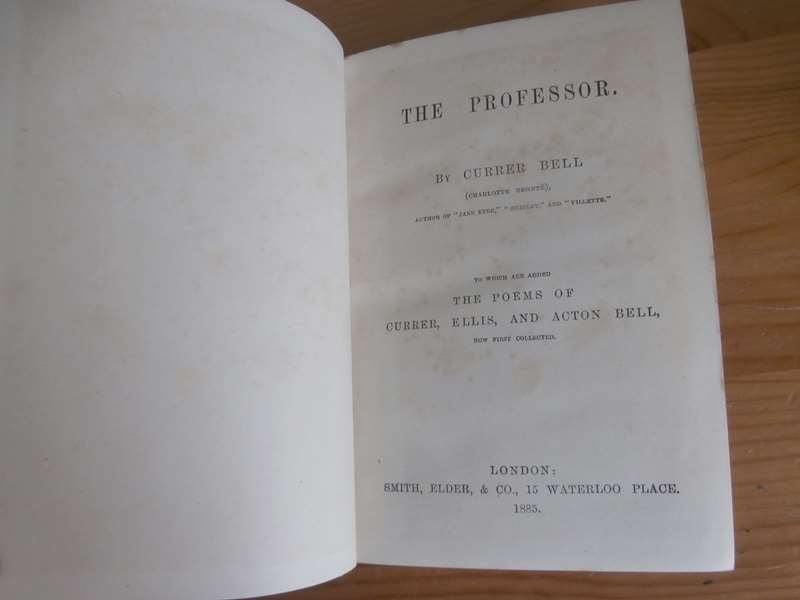 The Professor /: To which are Added the Poems of Currer, Ellis, and ...