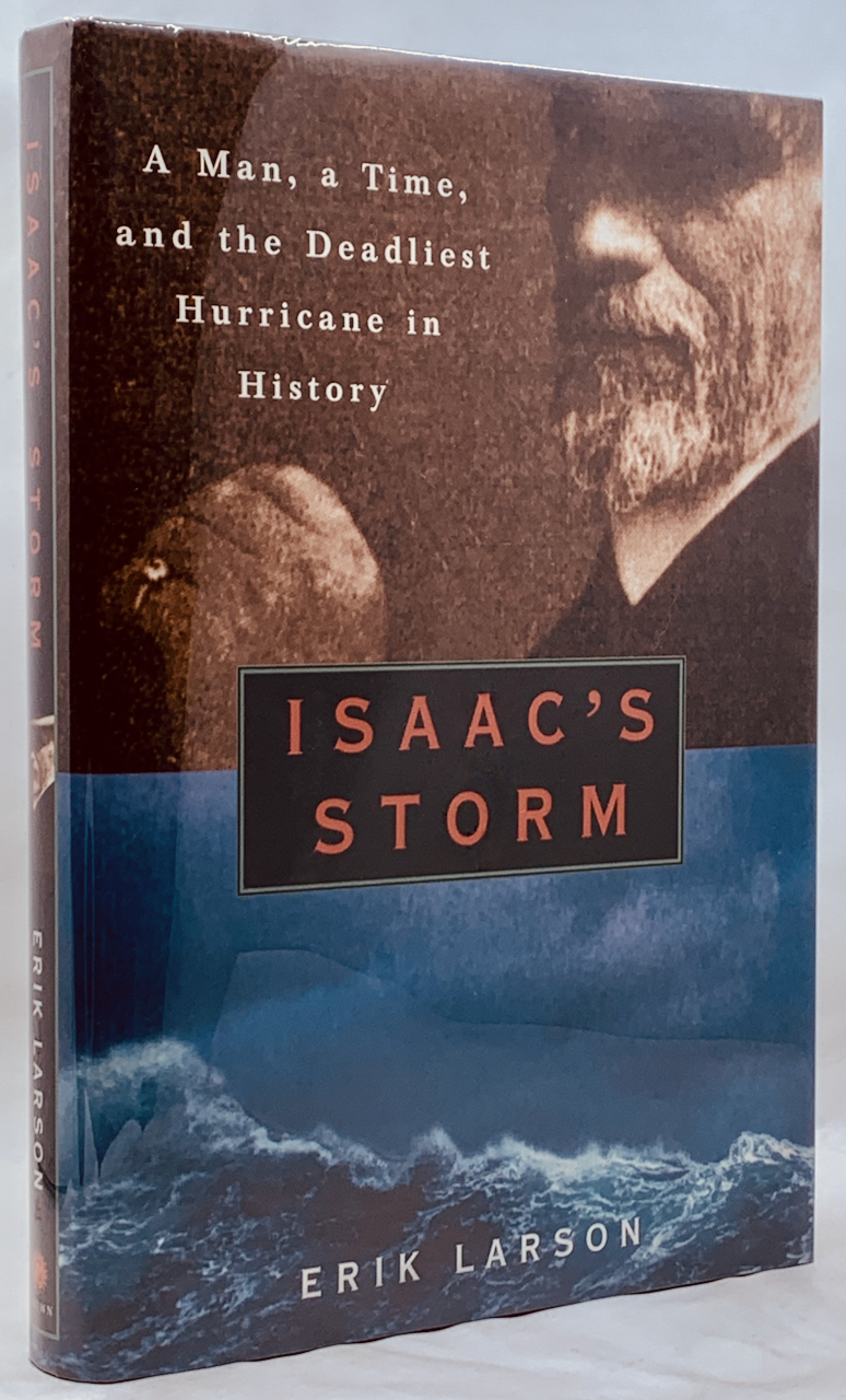 Isaac's Storm : A Man, a Time, and the Deadliest Hurricane in History ...
