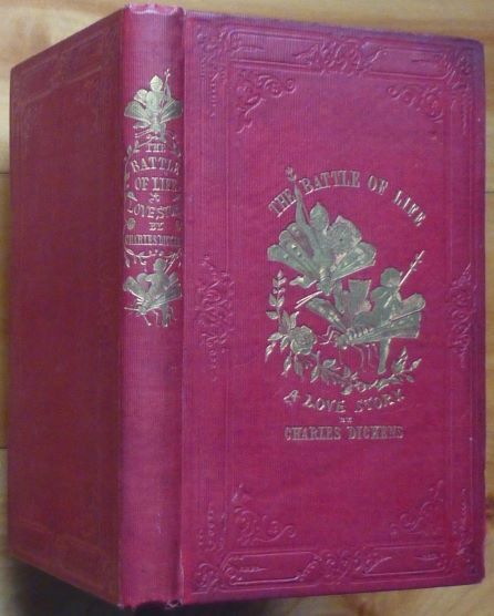 THE BATTLE OF LIFE. A Love Story by Dickens, Charles: (1846) | Sumner ...