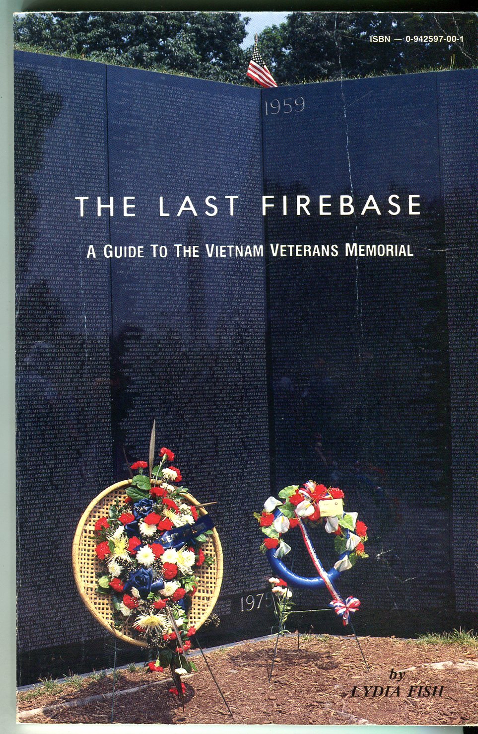 The Last Firebase: A Guide to the Vietnam Veterans Memorial by Fish ...