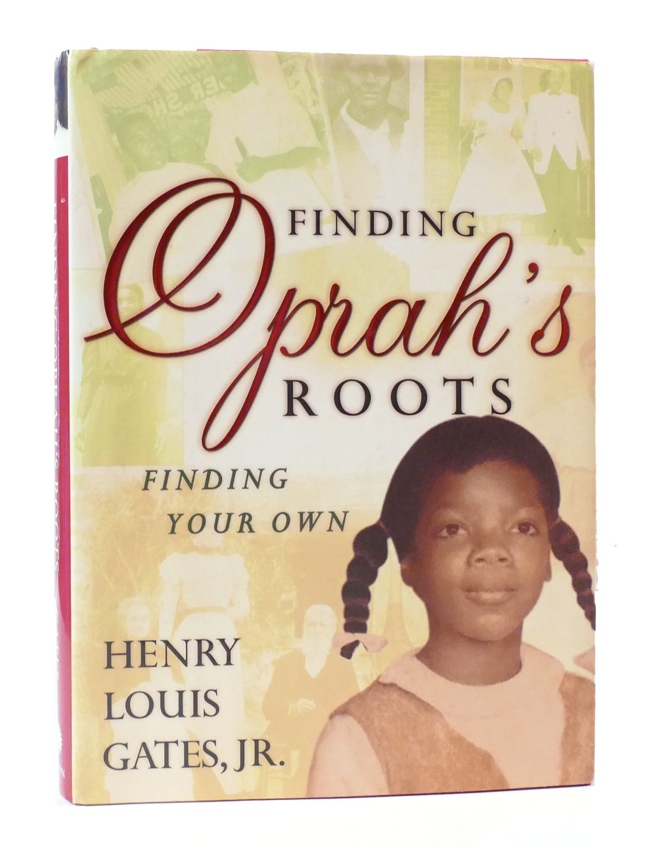 FINDING OPRAH'S ROOTS: FINDING YOUR OWN by Henry Louis Gates Jr ...
