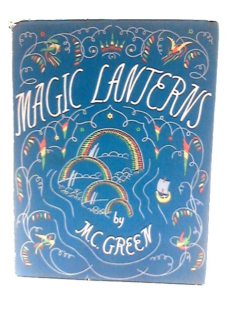 Magic Lanterns: Lettered and Decorated for Young Children. by M. C ...
