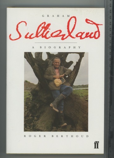 Graham Sutherland: A Biography by Berthoud, Roger: Fine Hardcover (1982 ...