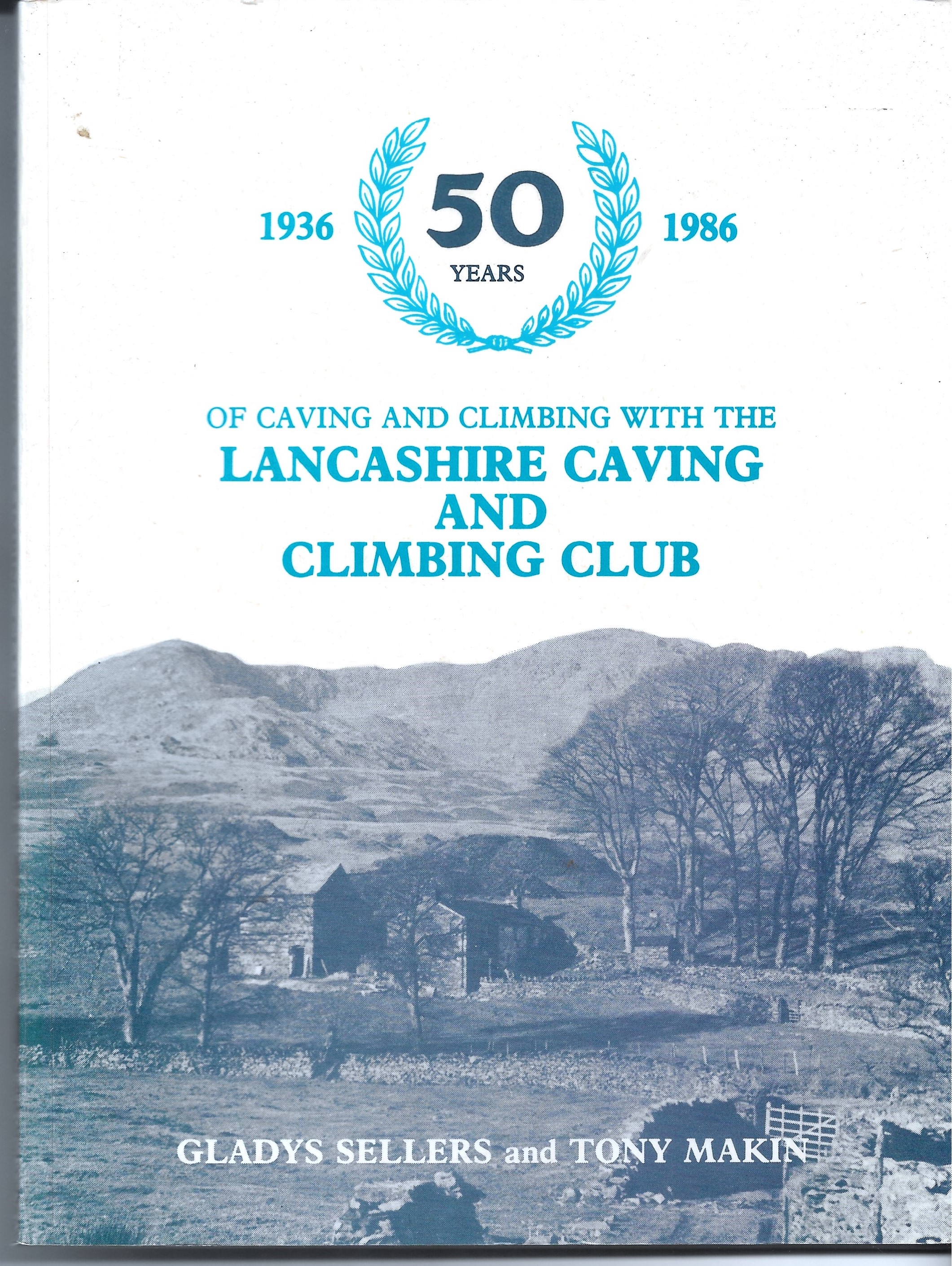 50 Years of Caving and Climbing with the Lancashire Caving and Climbing ...