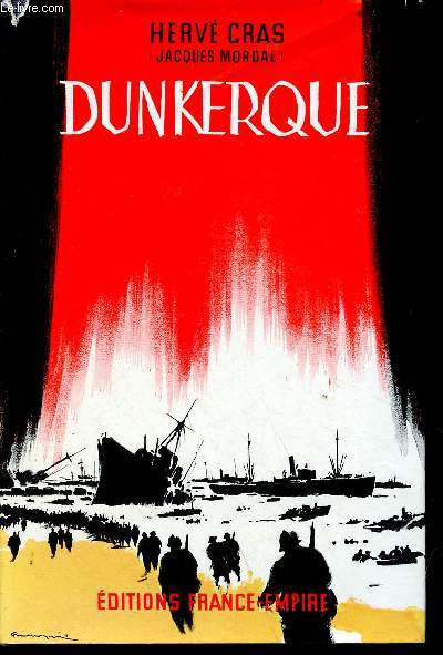 Dunkerque. by Cras Hervé (Mordal Jacques): bon Couverture rigide (1960 ...