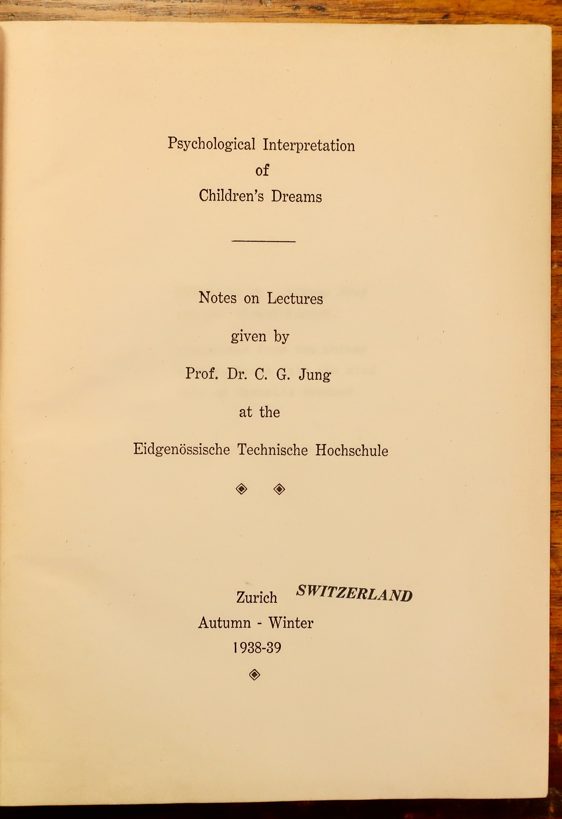 PSYCHOLOGICAL INTERPRETATION OF CHILDREN'S DREAMS - NOTES ON LECTURES ...