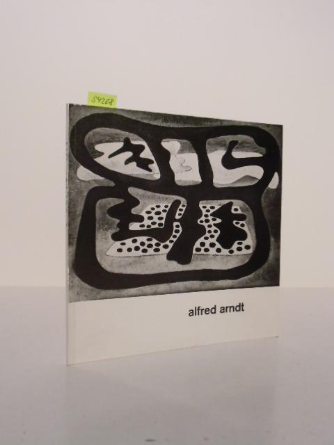 Alfred Arndt. Maler und Architekt. Zum 70. Geburtstag. Ausstellung ...