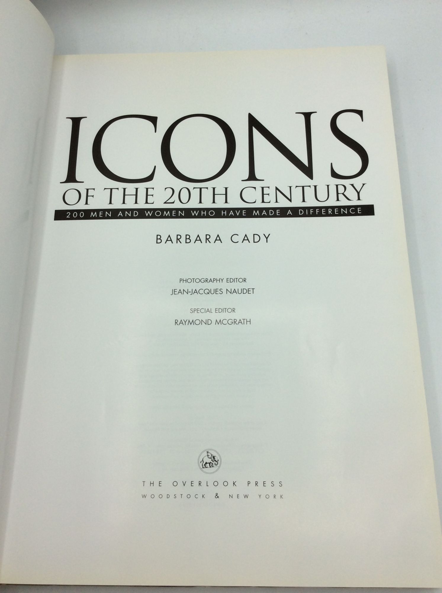 ICONS OF THE 20TH CENTURY: 200 Men and Women Who Have Made a Difference ...