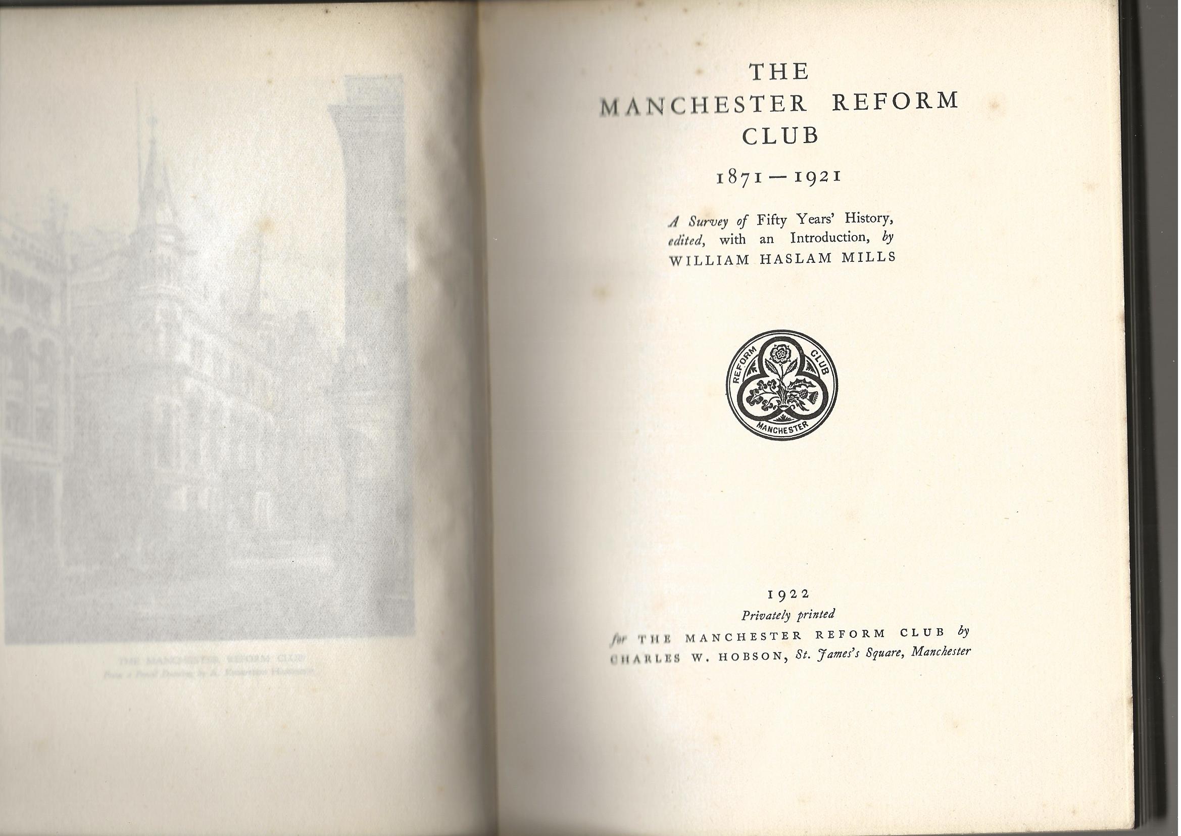 The Manchester Reform Club 1871 - 1921: A Survey of Fifty Years ...