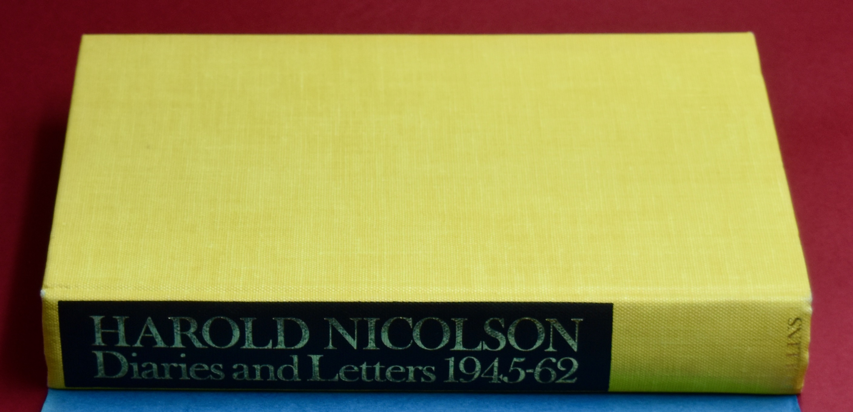 Diaries and Letters. 1945-62. First Edition. First Printing by Nicolson ...