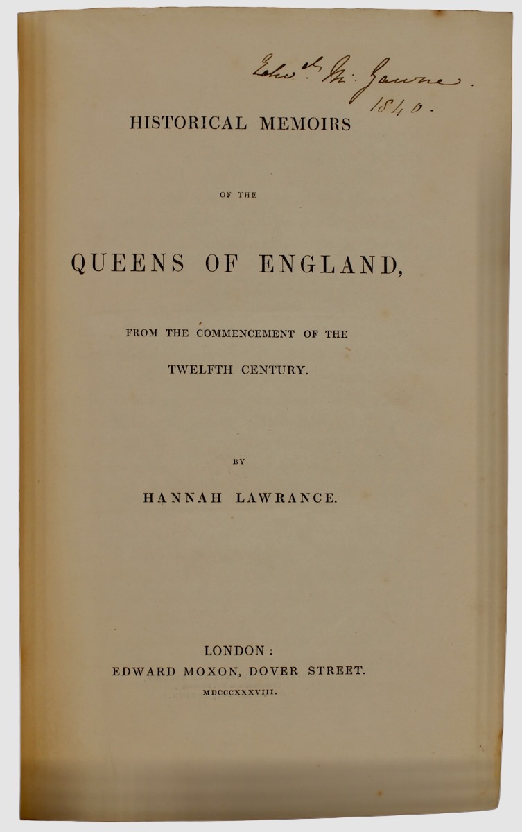 Historical Memoirs of the Queens of England, from the Commencement of ...