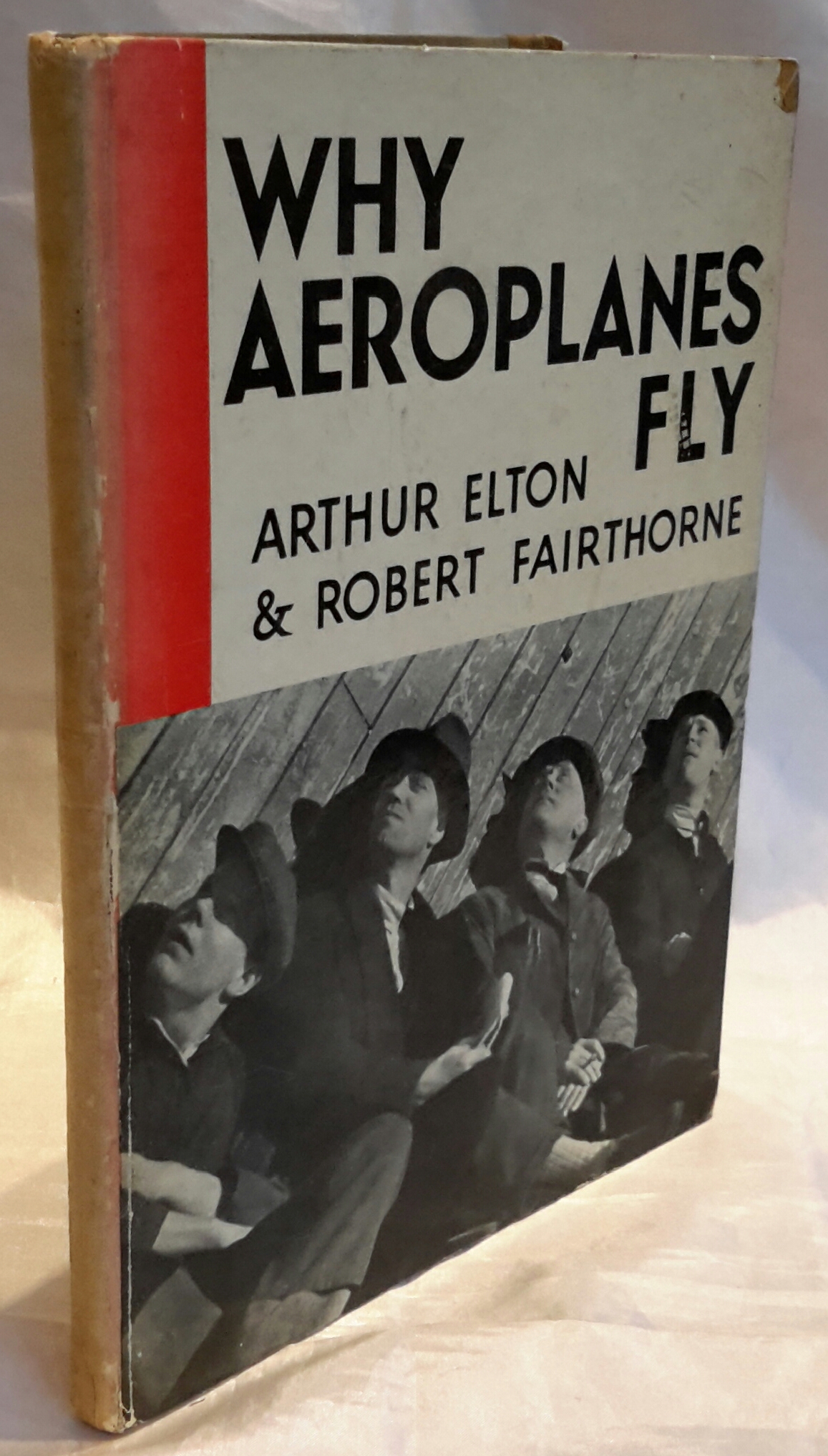 Why Aeroplanes Fly. The March of Time Series, edited by W.H. Auden and ...
