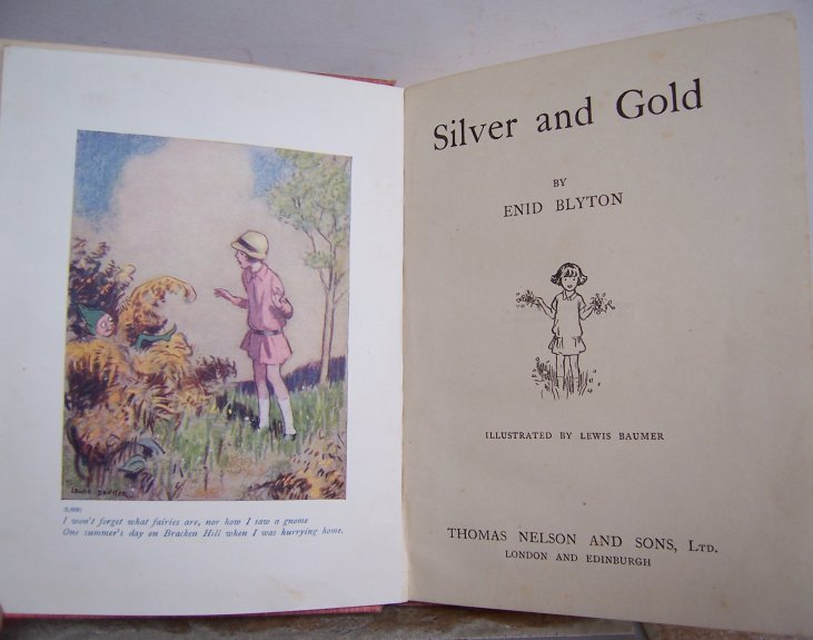SILVER AND GOLD. by BLYTON, Enid. Illustrated by Lewis Baumer.: (1925 ...