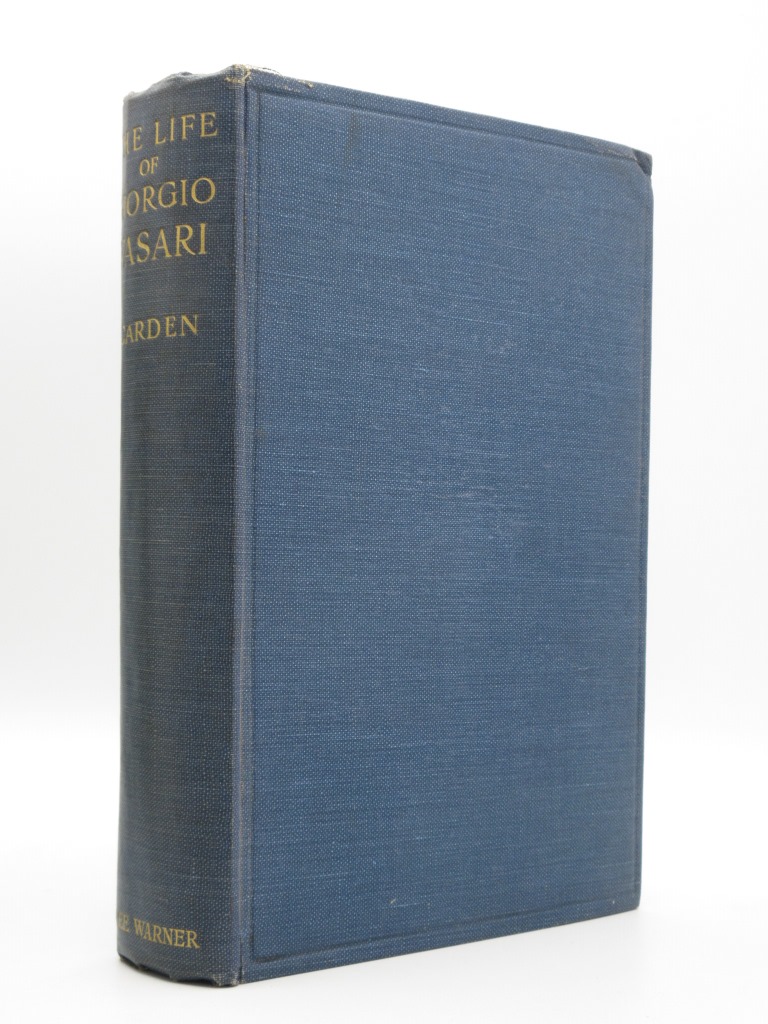 The Life of Giorgio Vasari: A Study of the Later Renaissance in Italy ...