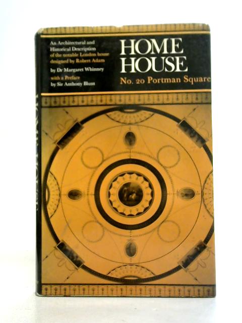 Home House, No. 20 Portman Square by Margaret Whinney: Good (1969 ...
