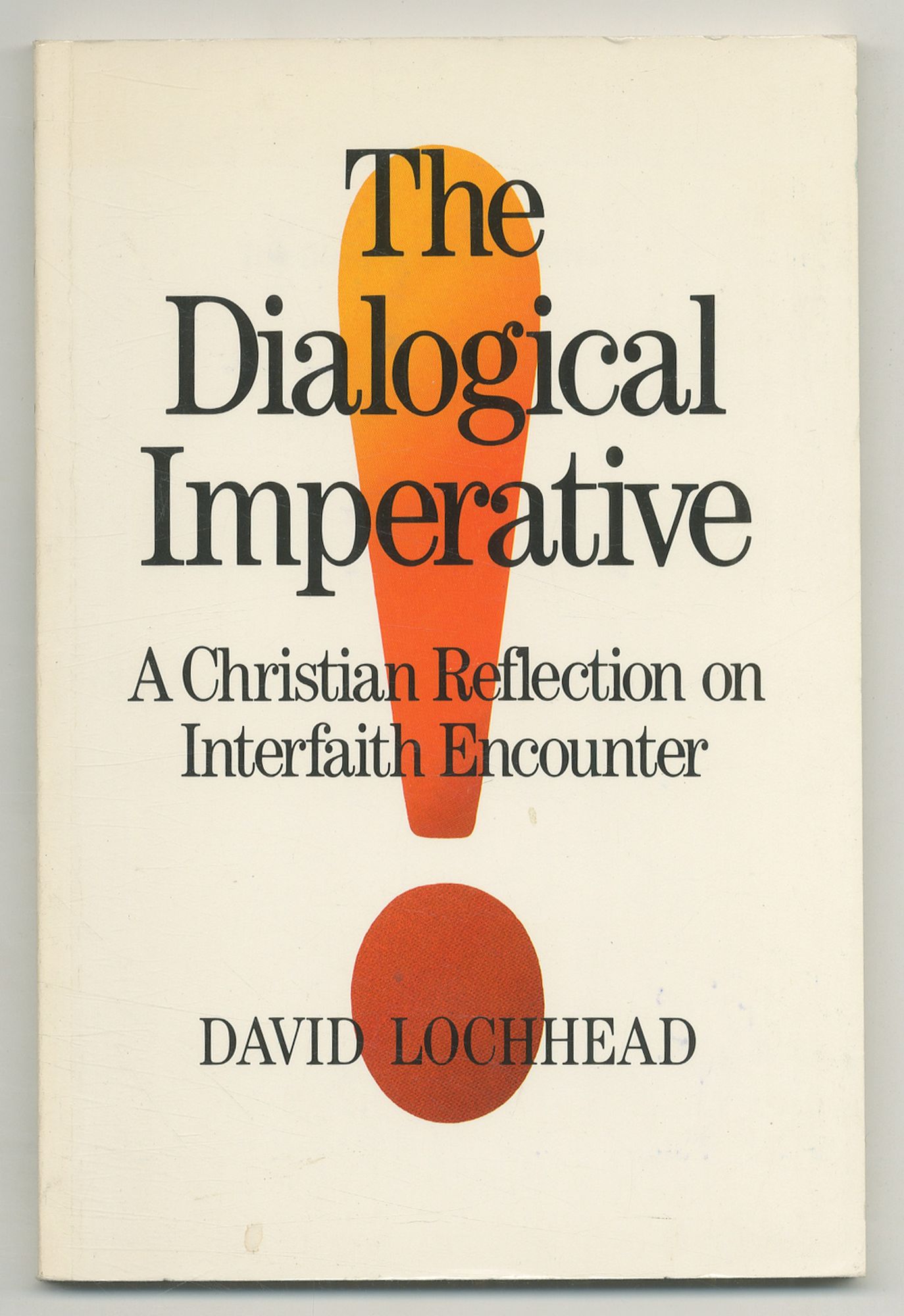 The Dialogical Imperative: A Christian Reflection on Interfaith ...