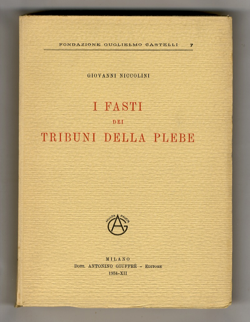 I fasti dei tribuni della plebe. von NICCOLINI Giovanni. | Libreria ...