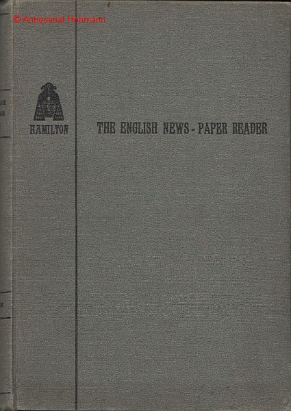 The English Newspaper Reader. Compiled, Explained, and Annotated ...