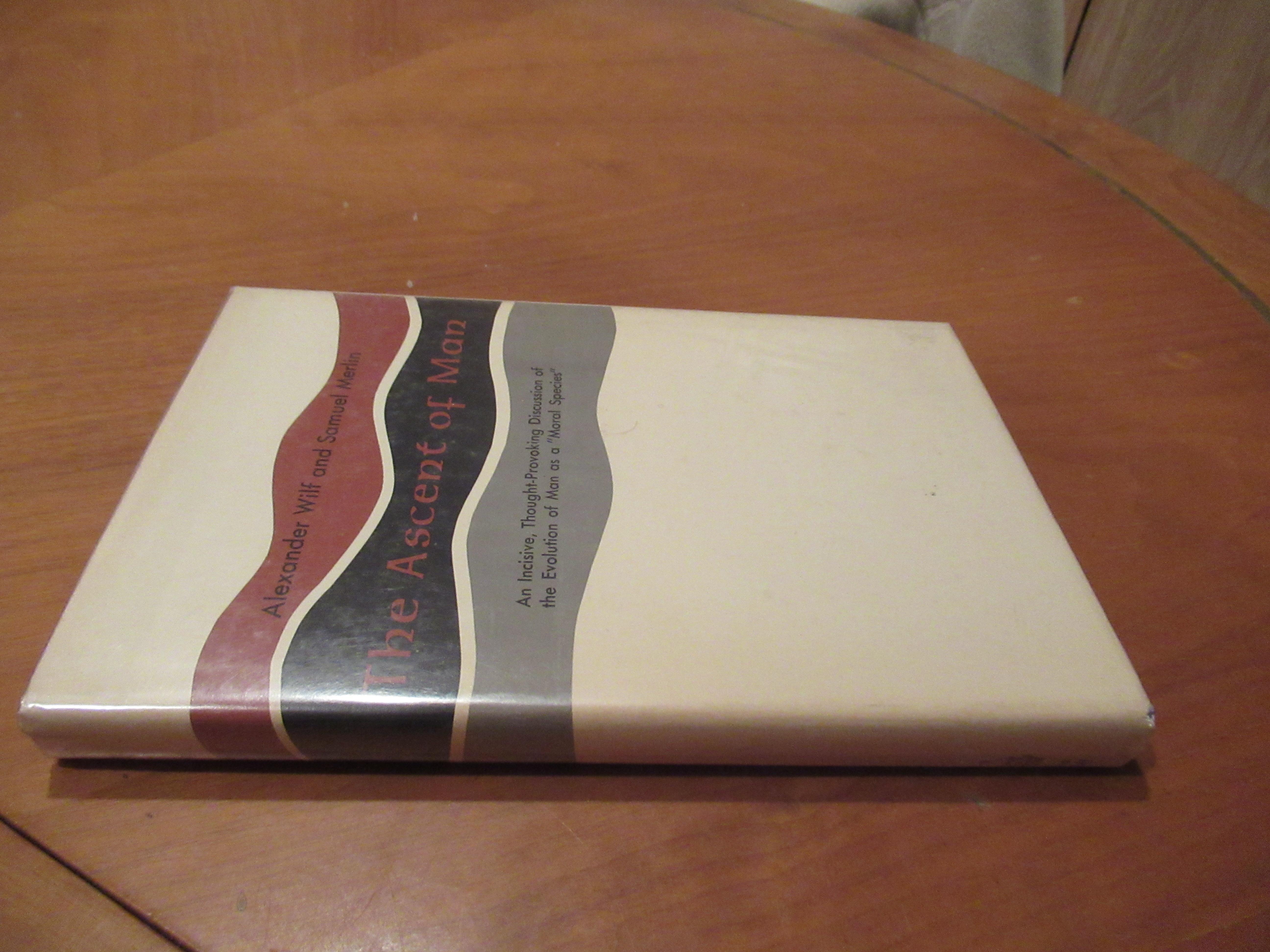 The Ascent Of Man by Alexander Wilf; Samuel Merlin; And Foreword S Hugo ...