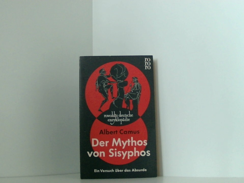 Der Mythos von Sisyphos: Ein Versuch über das Absurde by Albert Camus ... Der Mythos von Sisyphos: Ein Versuch über das Absurde by Albert Camus ...