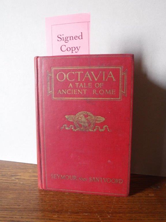 Octavia - A Tale of Ancient Rome (SIGNED) by van Santvoord, Seymour ...