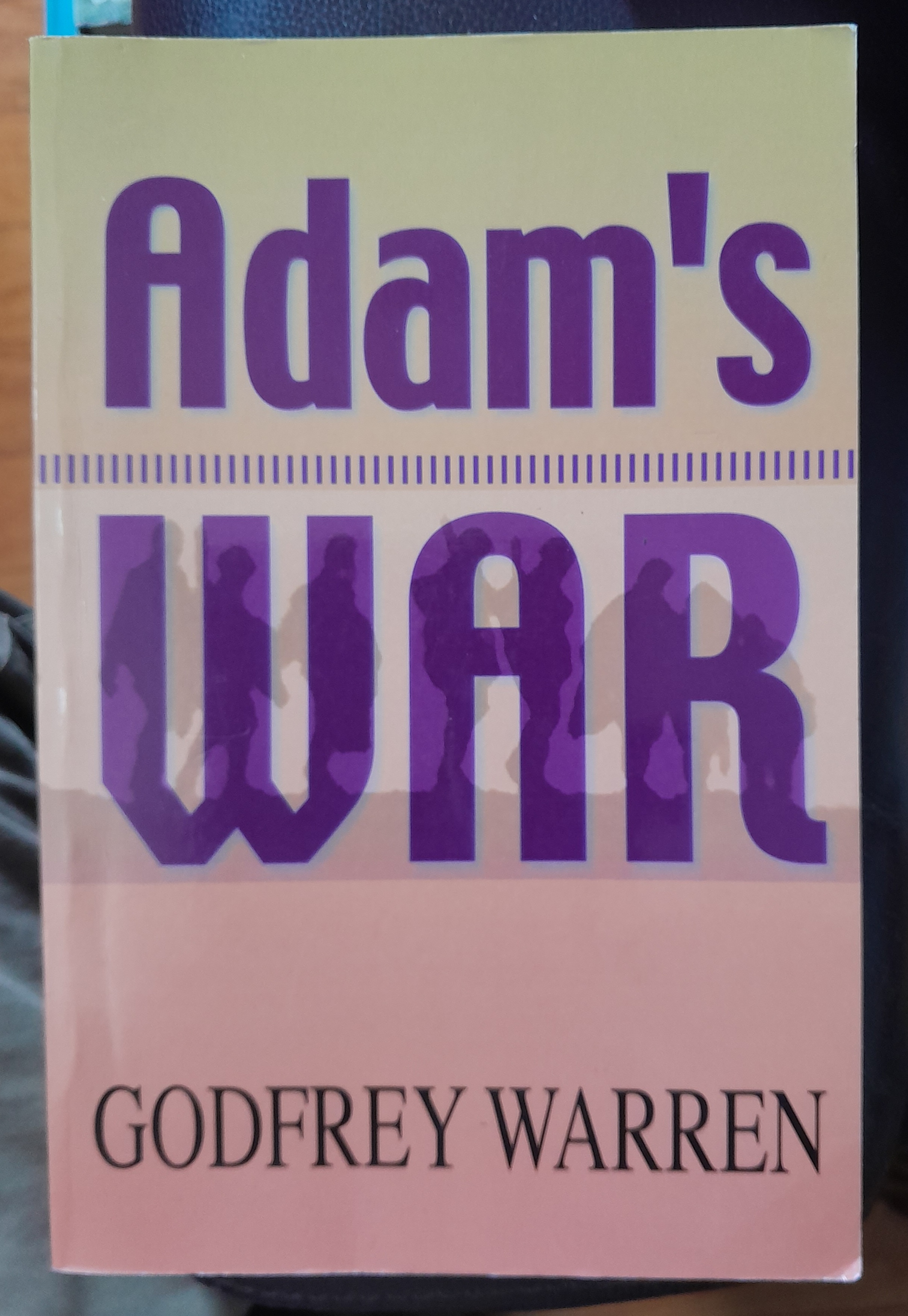 Adam's War by Godfrey Warren: Very Good Soft cover (1985) Signed by ...