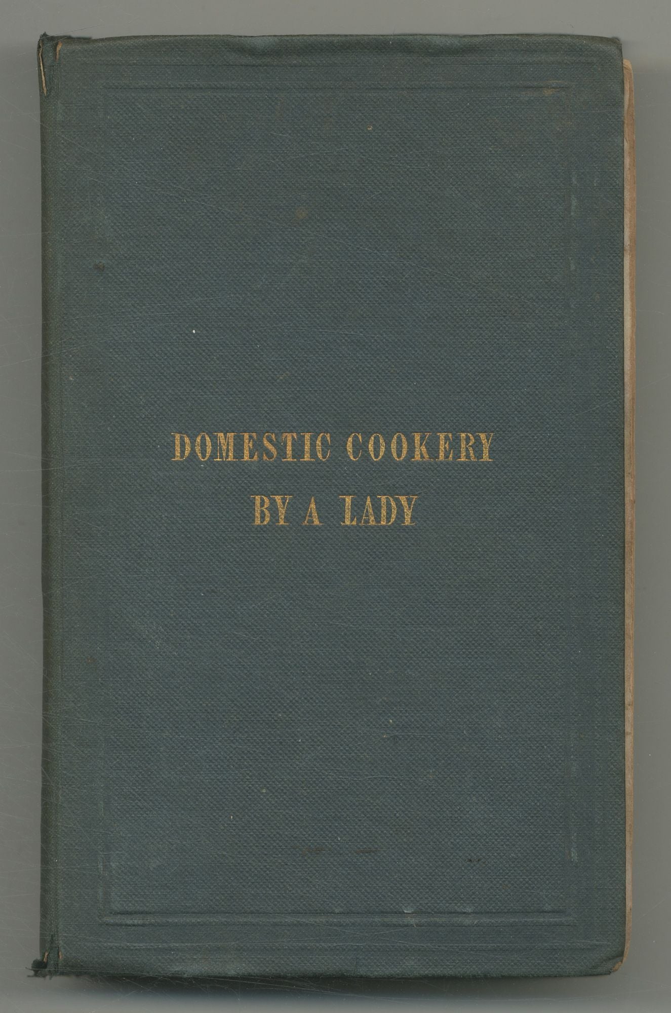 A New System of Domestic Cookery formed upon Principles of Economy and ...