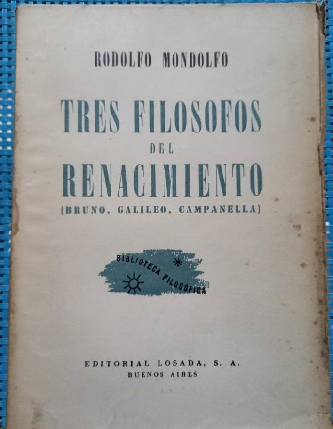 Tres Filósofos del Renacimiento (Bruno, Galileo, Campanella) by Rodolfo ...