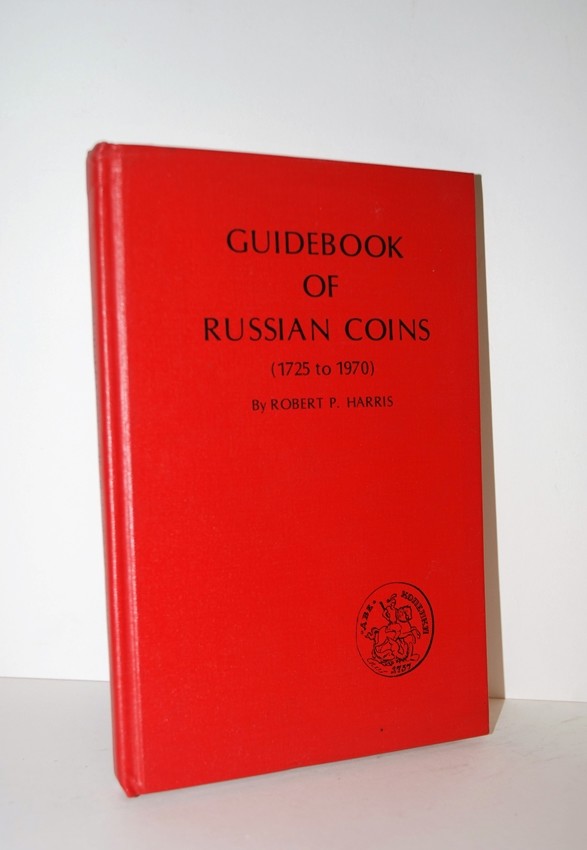 A Guidebook of Russian Coins, 1725 to 1970 by Harris, Robert P: Good ...