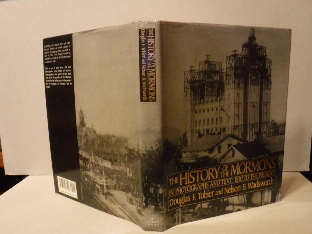 History of the Mormons: In Photographs and Text : 1830 to the Present ...