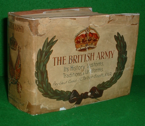 THE BRITISH ARMY Its History, Customs, Traditions and Uniforms by E.C ...