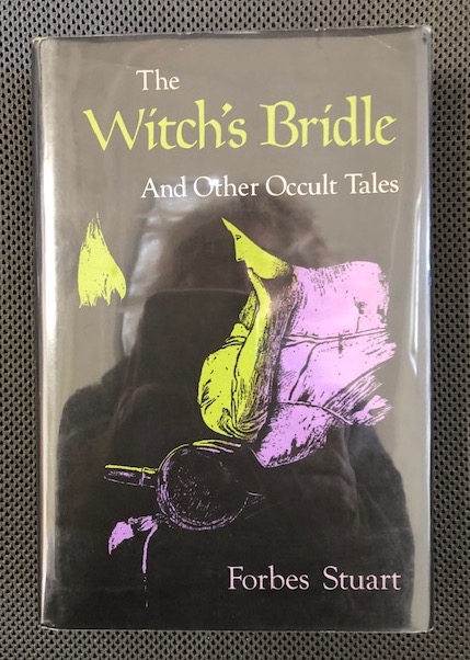 The Witch's Bridle and other Occult Tales by Stuart, Forbes: Fine ...