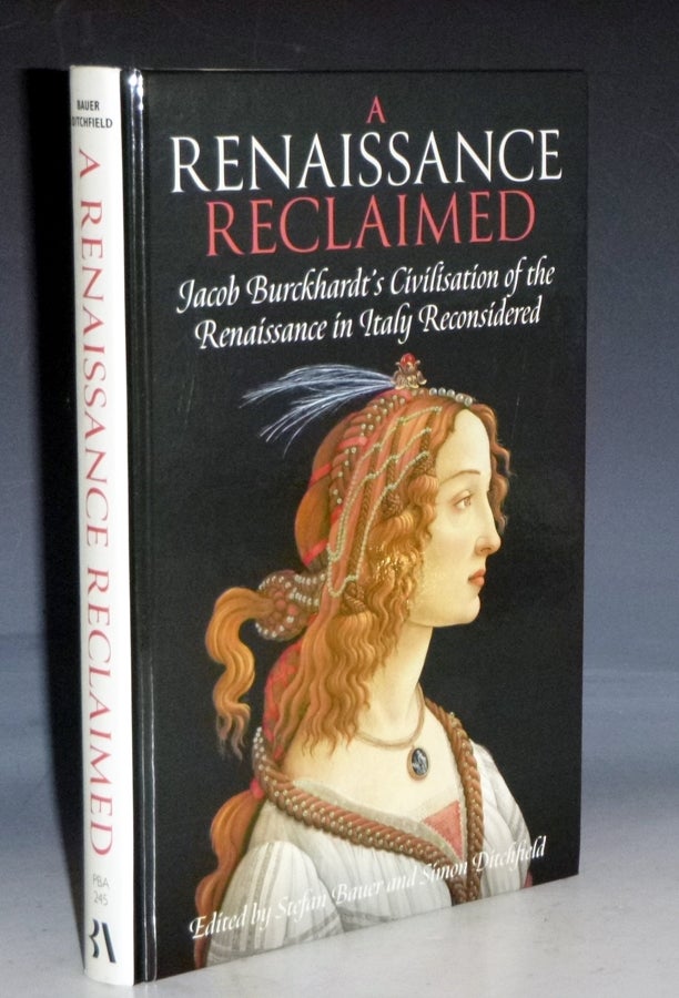 Renaissance Reclaimed: Jacob Burckhard's Civilisation of the ...