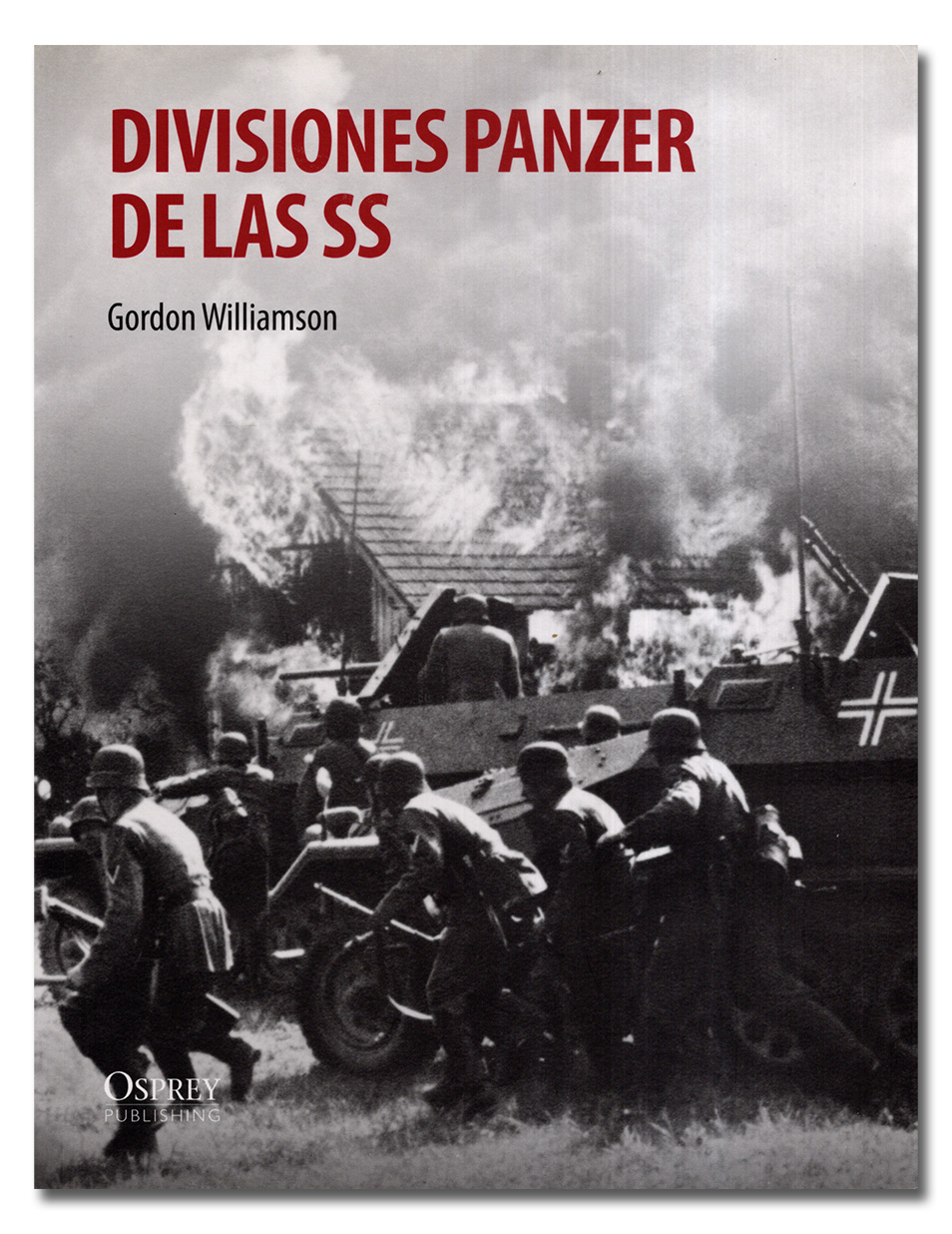 Divisiones Panzer de las SS. by WILLIAMSON (Gordon).: (2011) | Librería ...