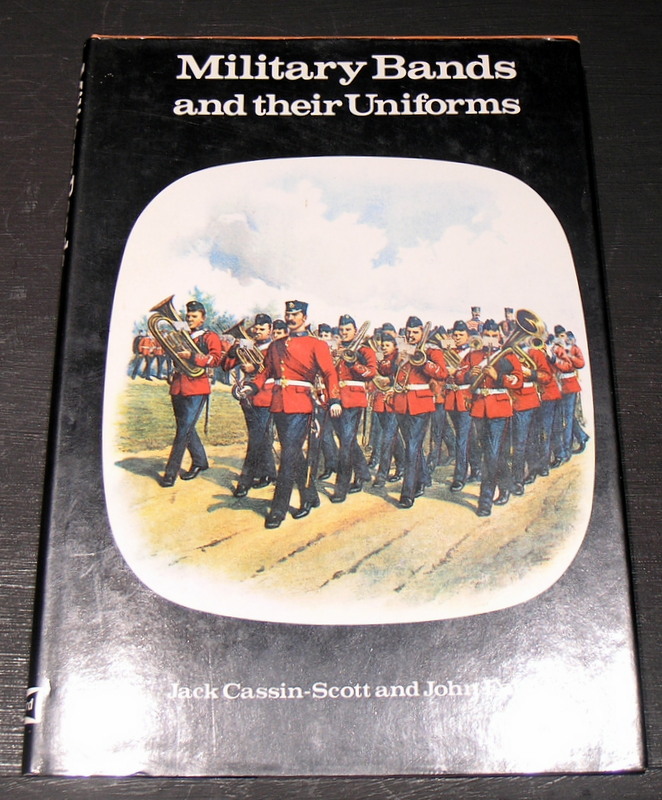 Military Bands and their Uniforms. by Jack Cassin-Scott and John Fabb ...