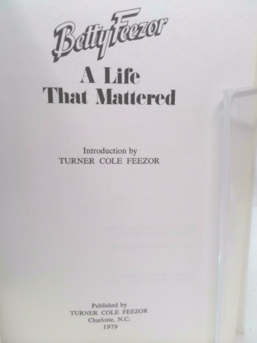 Betty Feezor: a Life That Mattered ( Introduction By Turner Cole Feezor ...