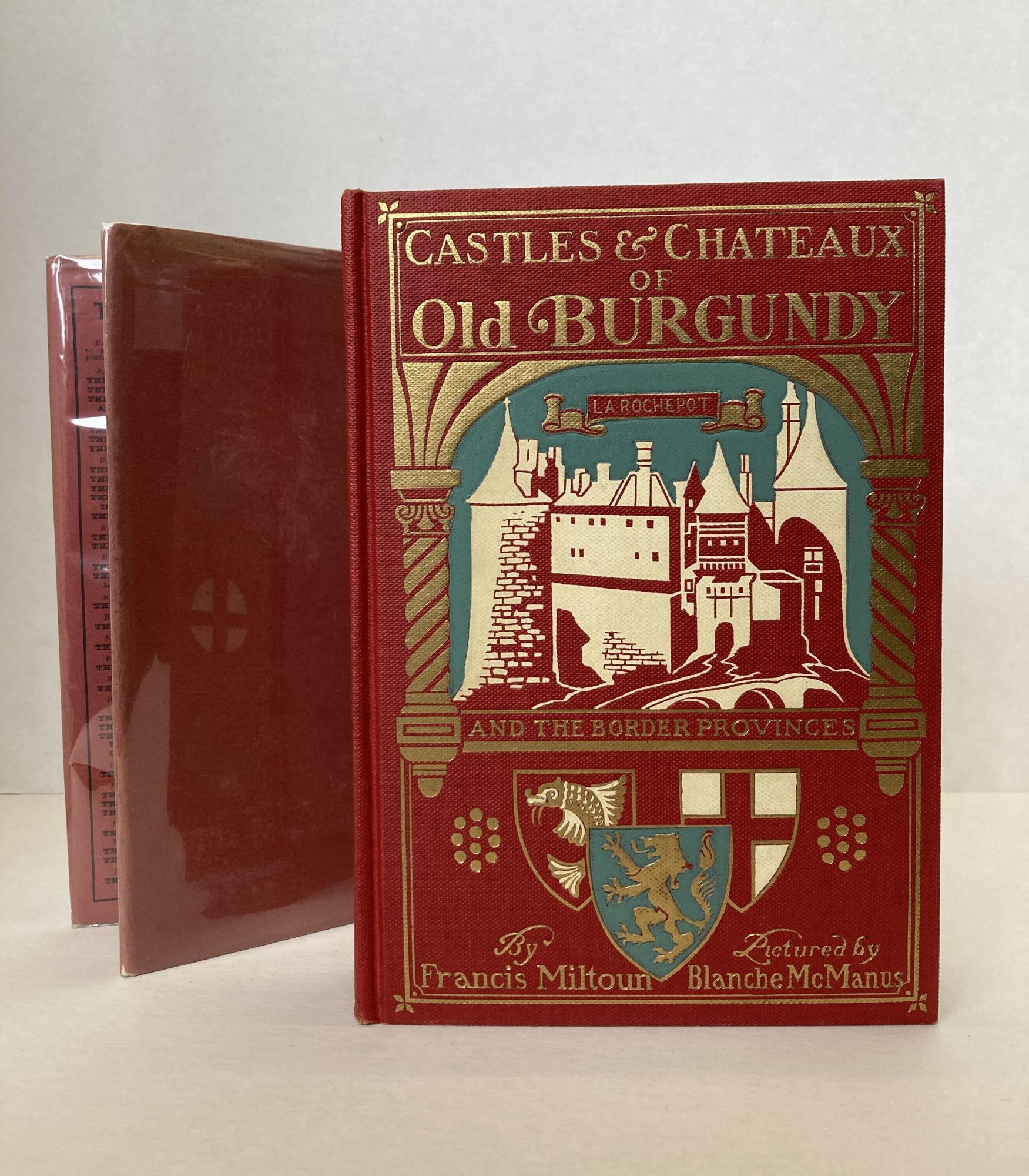 CASTLES AND CHATEAUX OF OLD BURGUNDY AND THE BORDER PROVINCES by ...