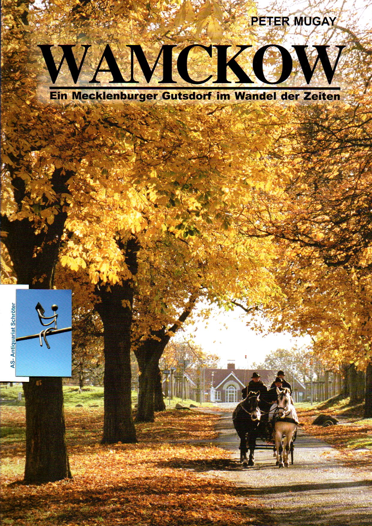 Wamckow. Ein Mecklenburger Gutsdorf im Wandel der Zeiten. Mit ...