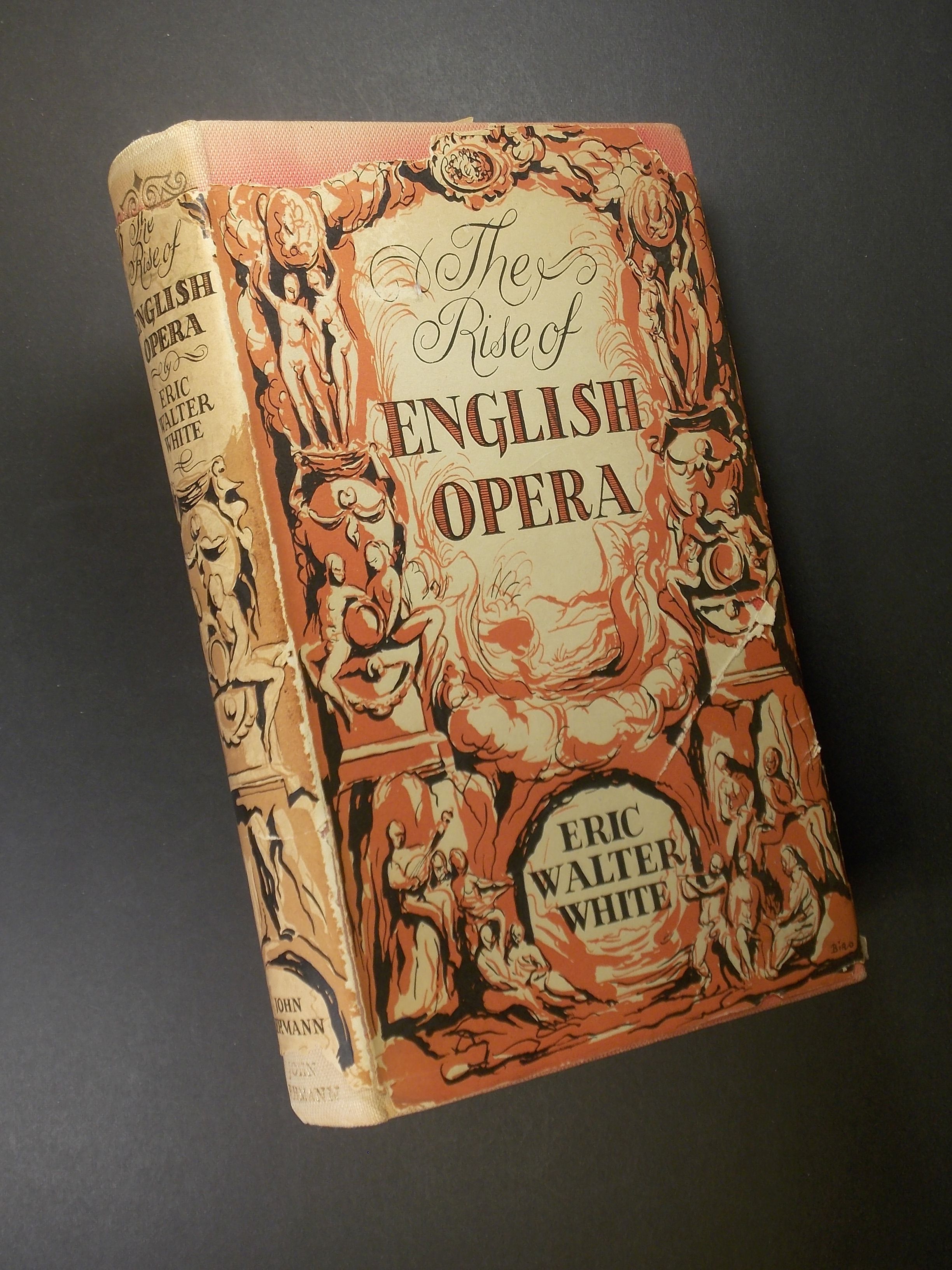 The Rise of English Opera by White, Eric Walter: Good Cloth (1951 ...