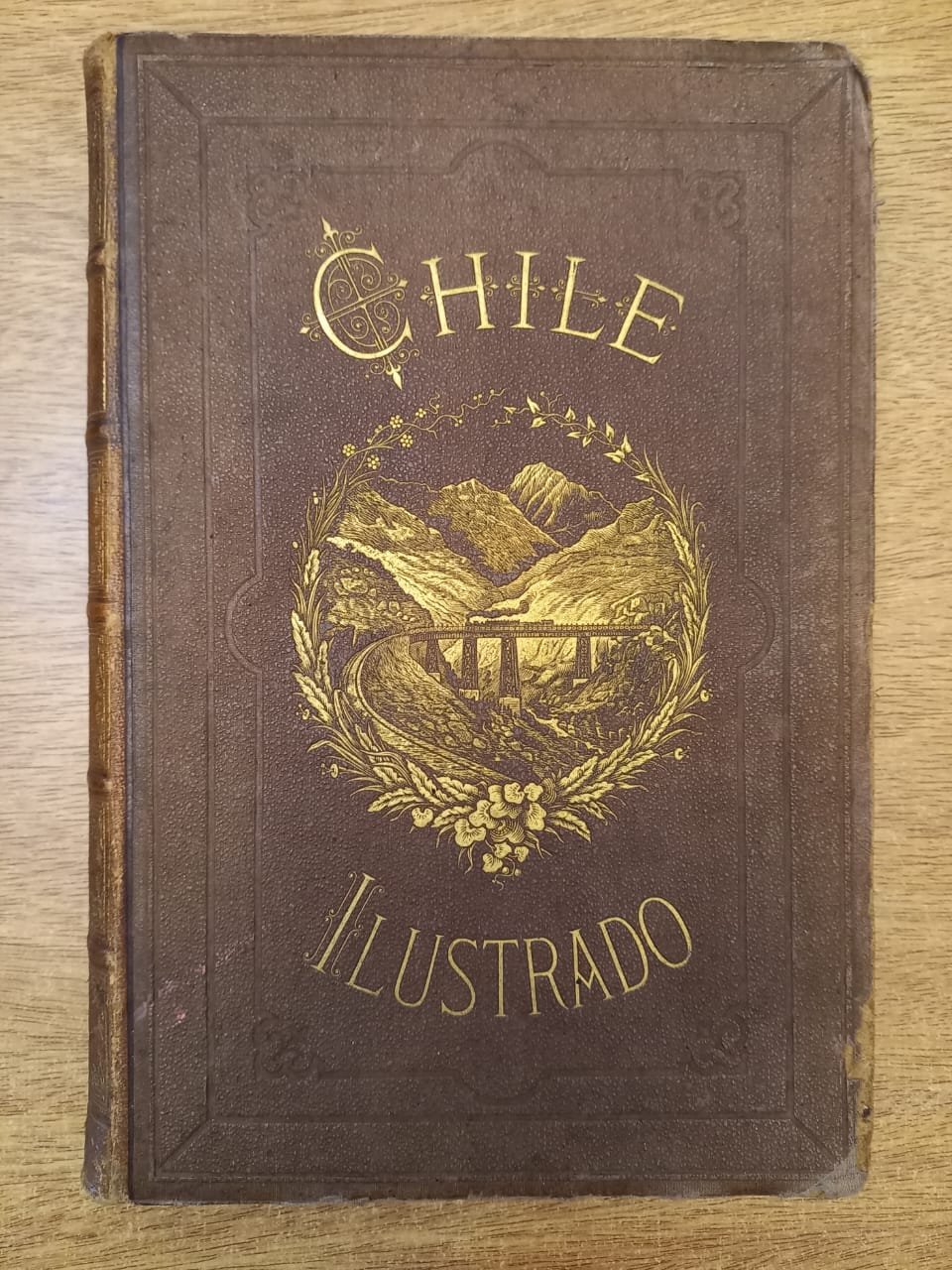 Chile Ilustrado - Guía descriptivo del territorio de Chile, de las ...