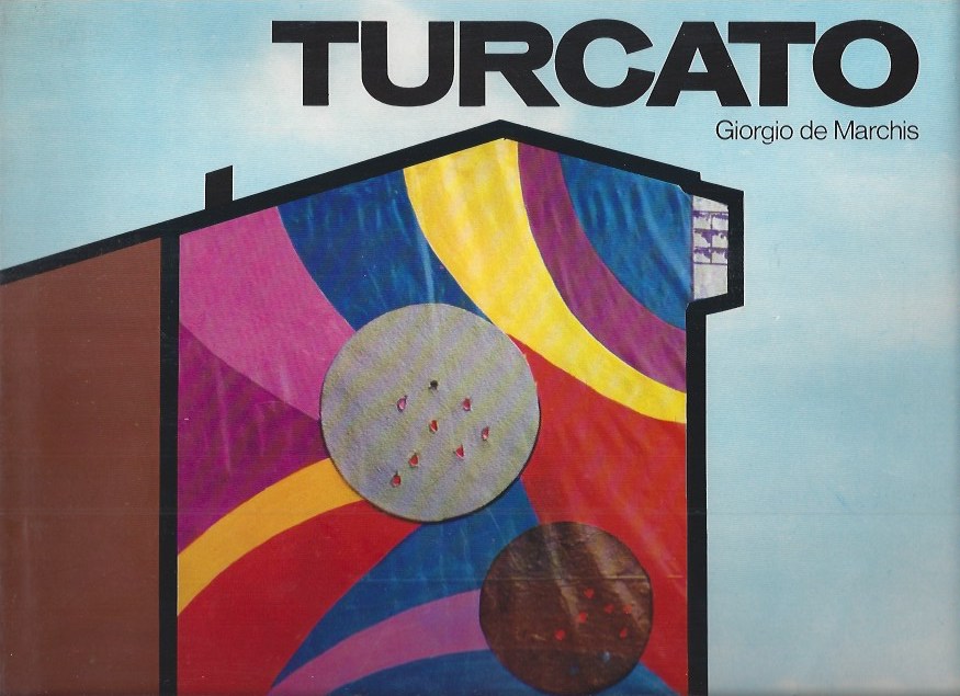 Giulio TURCATO by Turcato, Giulio - De Marchis, Giorgio: Fine Hardcover ...